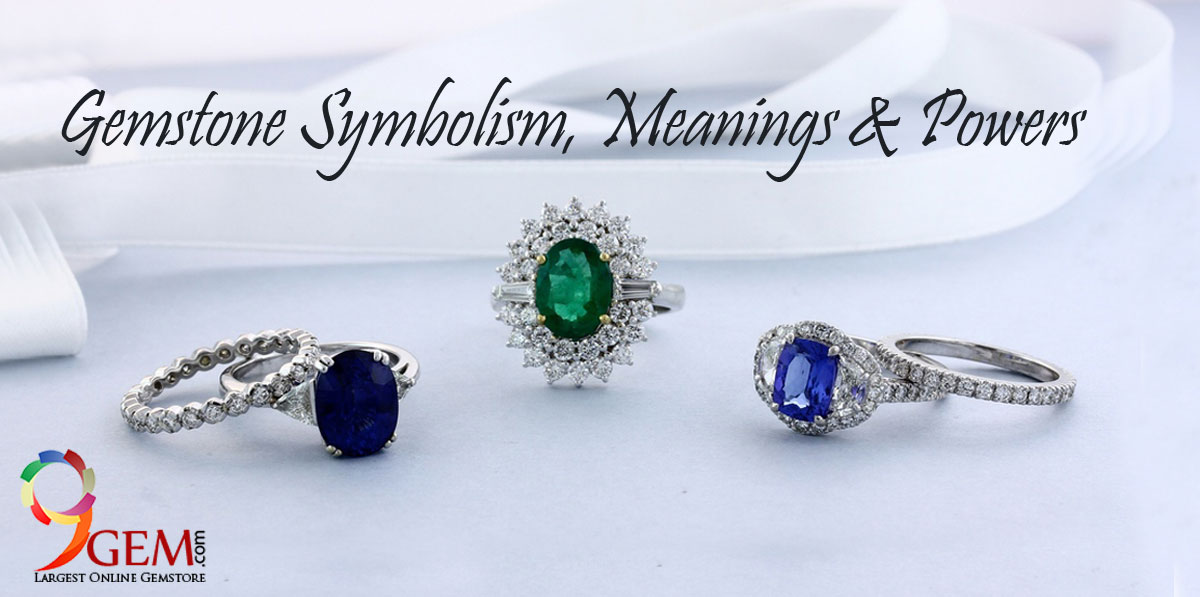 Gemstone Symbolism, Meanings & Powers - 9Gem.com